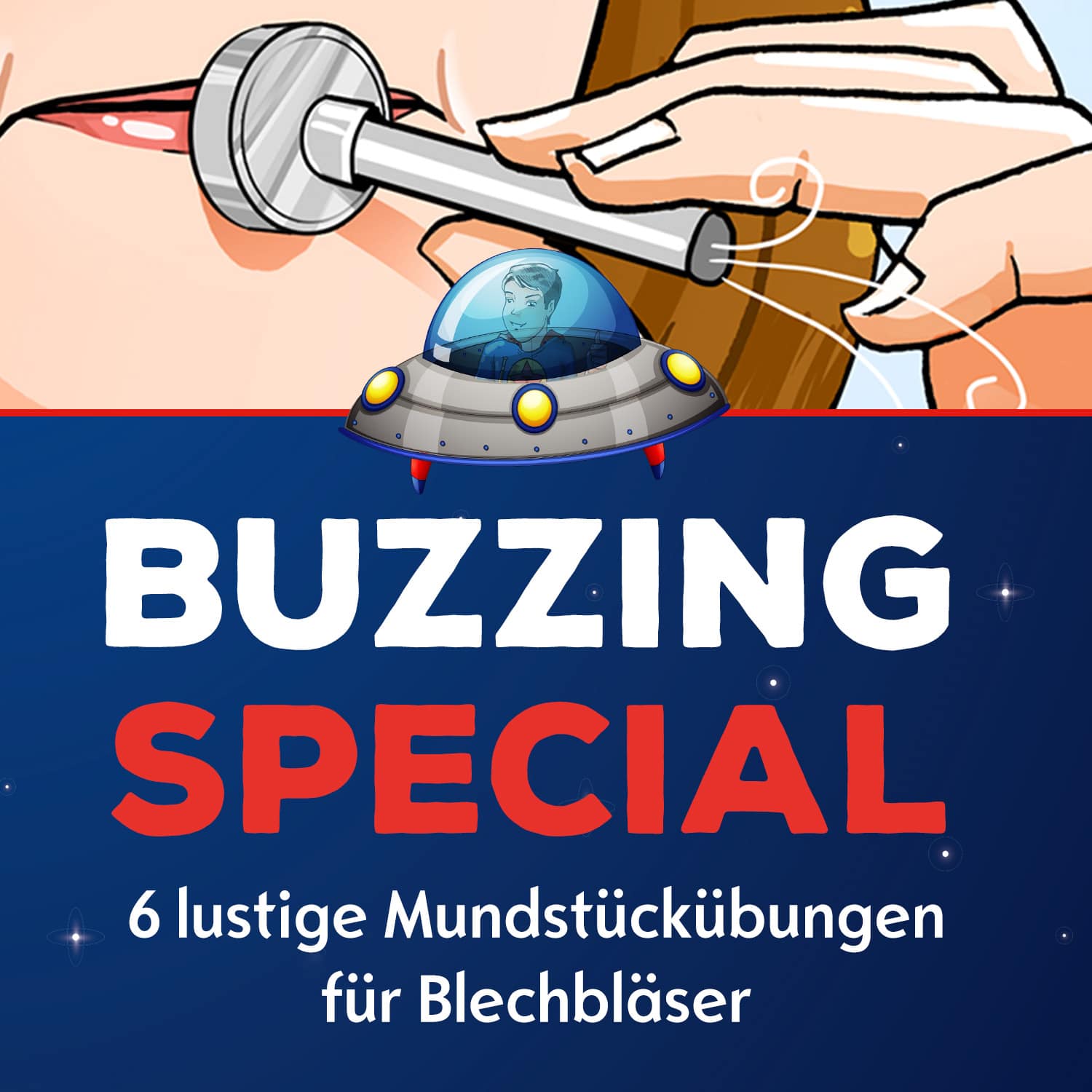 Buzzing Special - lustige Mundstückübungen für Trompete- Trumpetstar.com